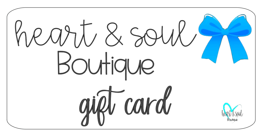 Gift Cards – Heart and Soul Boutique